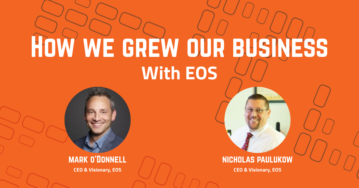 How We Grew Our Business with EOS - ONE 2 ONE