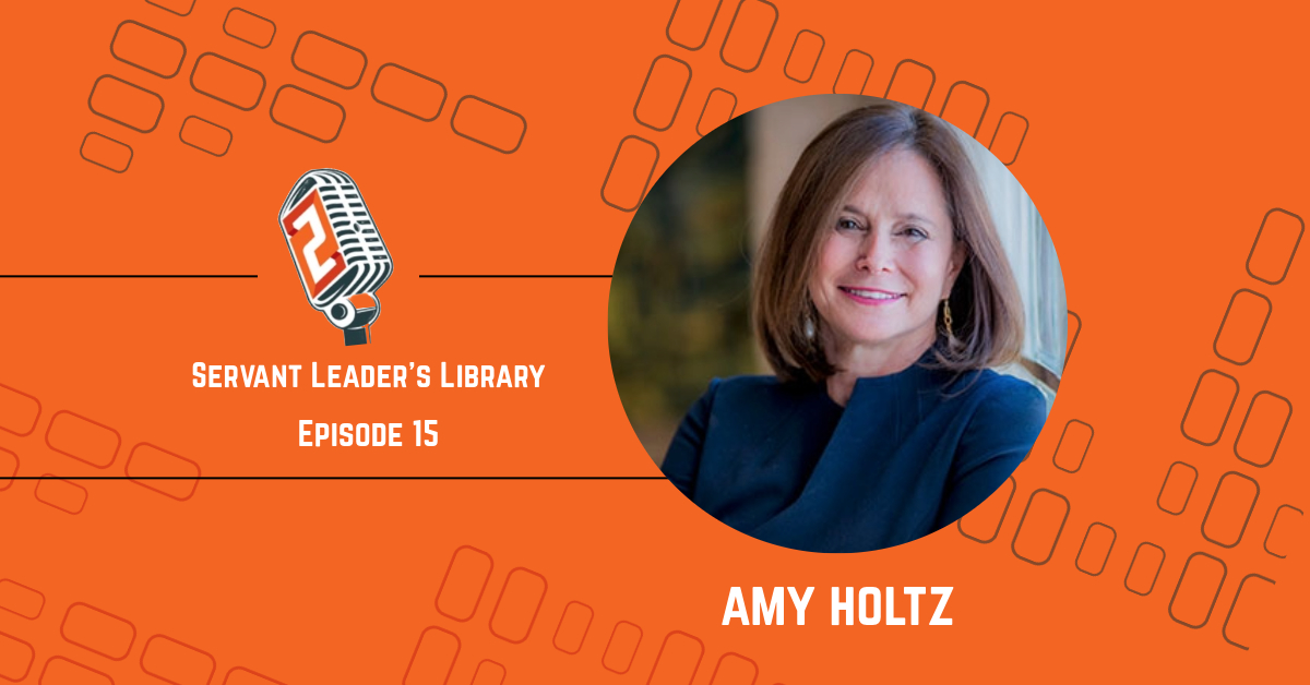 Amy Holtz Episode 15 Servant Leader's Library - ONE 2 ONE