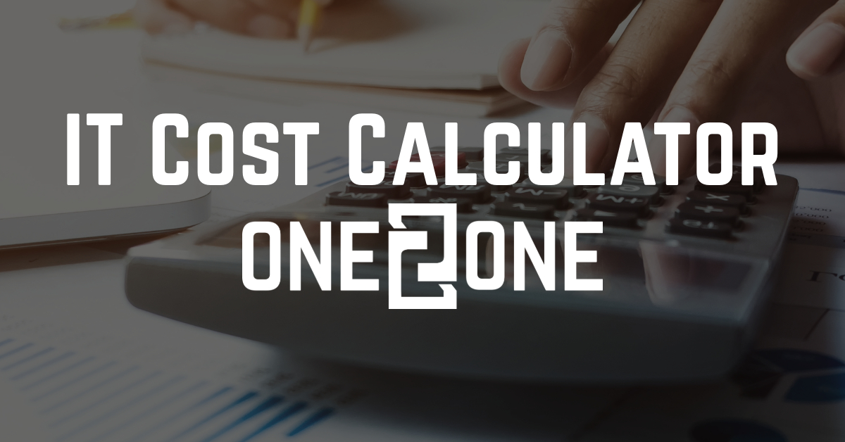 IT Cost Calculator - ONE 2 ONE